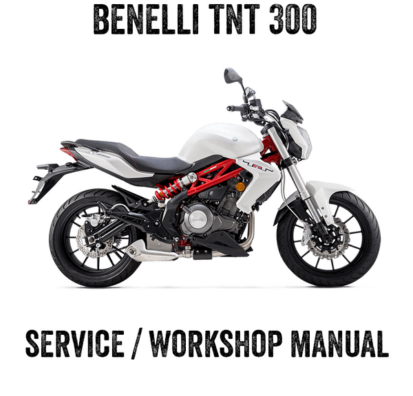 2017 onwards Benelli TNT 300 Service Manual – retro-motorcycle-manuals